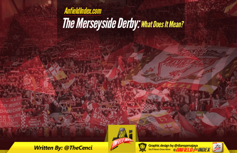 The Merseyside Derby: What Does It Mean?