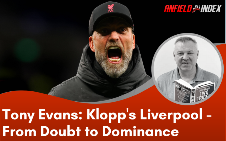 Tony Evans: Klopp's Liverpool - From Doubt to Dominance