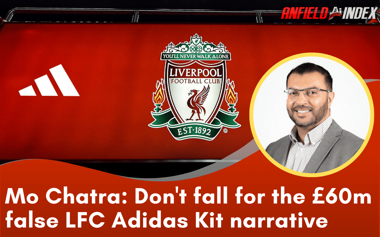 Mo Chatra: Liverpool's Adidas Kit Deal - 'Don't fall for the £60m false ...
