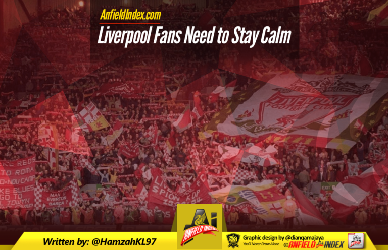 Liverpool Fans Need to Stay Calm