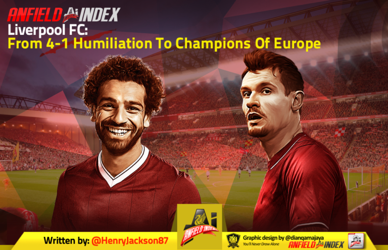 Liverpool FC: From 4-1 Humiliation To Champions Of Europe