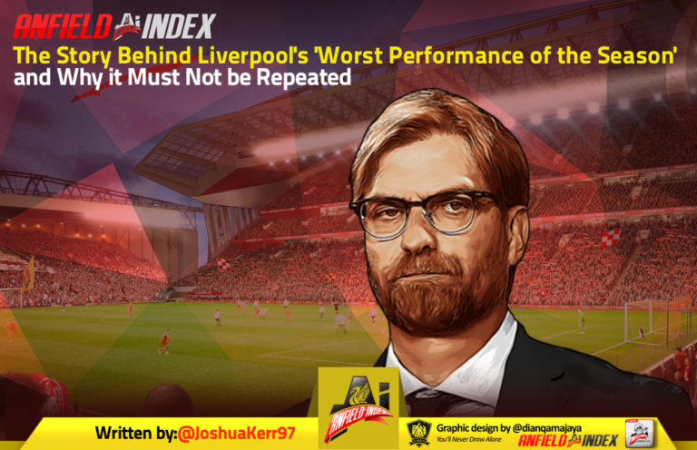 The Story Behind Liverpool's 'Worst Performance of the Season' and Why ...